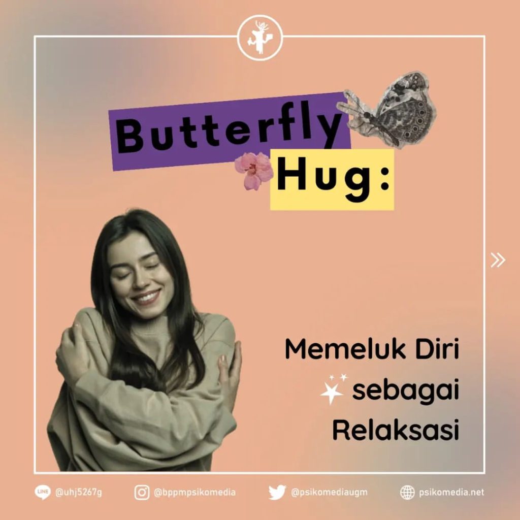 Butterfly Hug: Memeluk Diri sebagai Relaksasi - BPPM Psikomedia